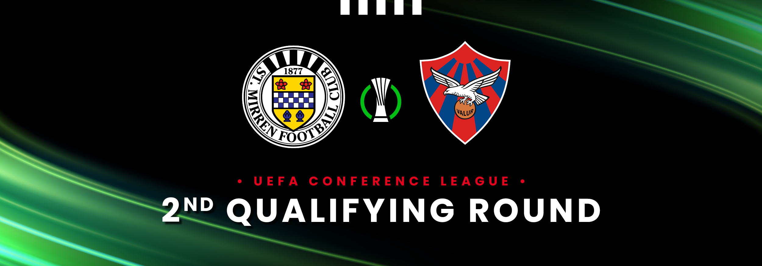 European Update | St Mirren v Valur FC European Update | St Mirren v Valur FC